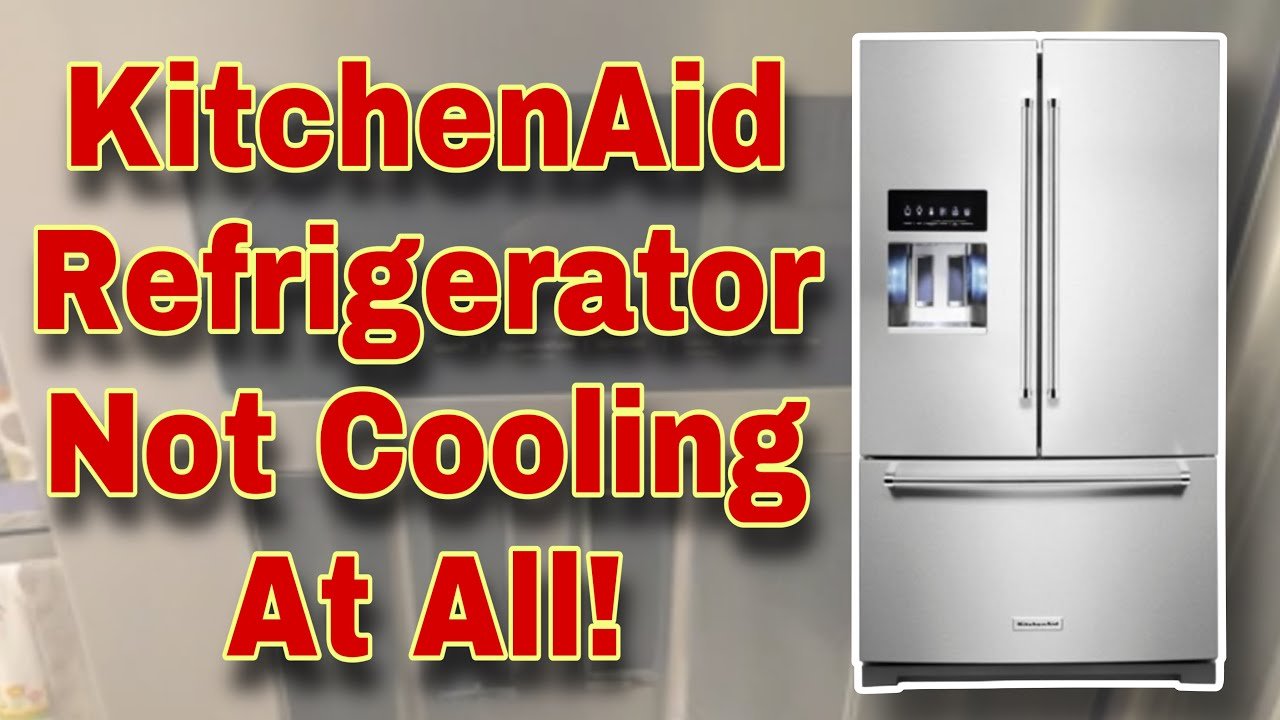 Kitchenaid Fridge Not Cooling